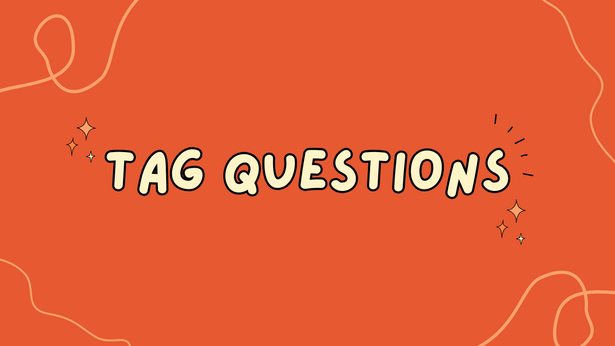 Tag Questions: El Truco Infalible para Nunca Fallar en Inglés